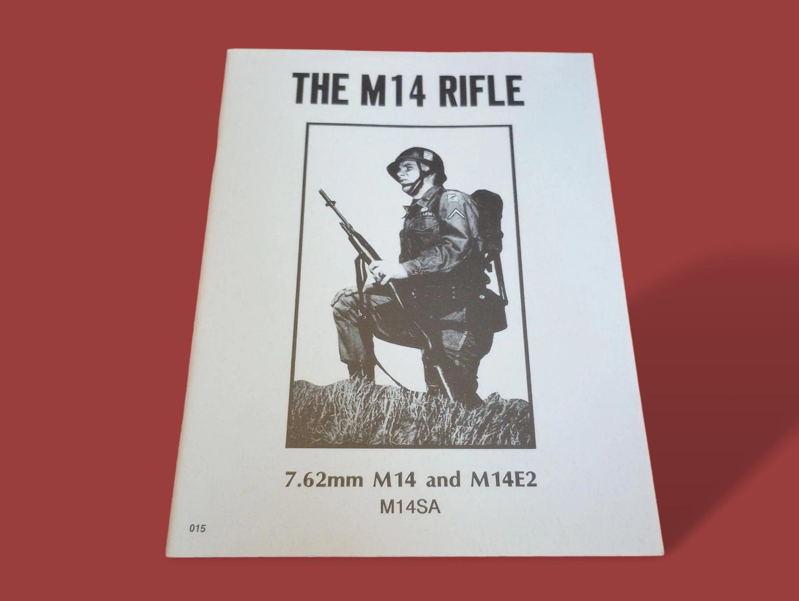 THE M14 RIFLE MANUAL MAINTENANCE & REPAIR TROUBLE SHOOTING ILLUSTRATED ...